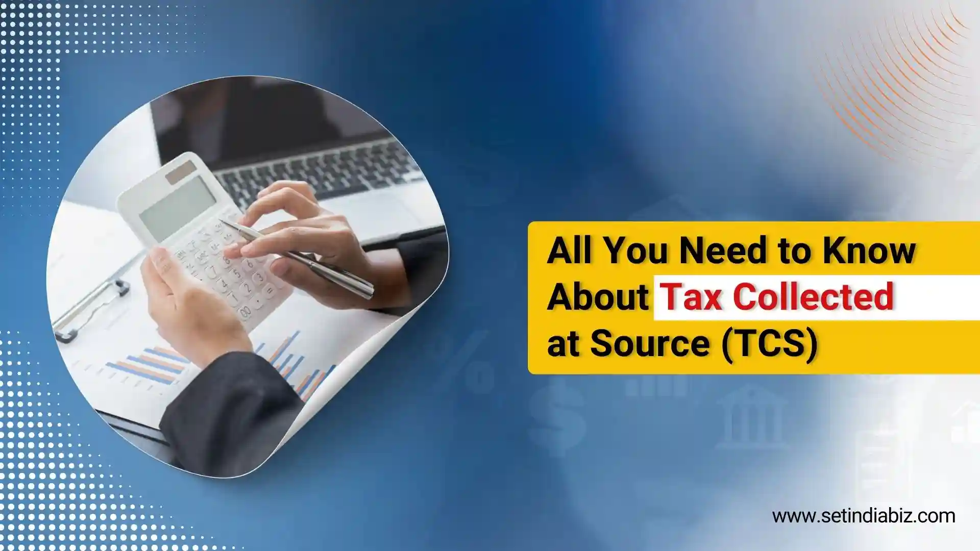 Tax Collected at Source: TCS Applicability & Process