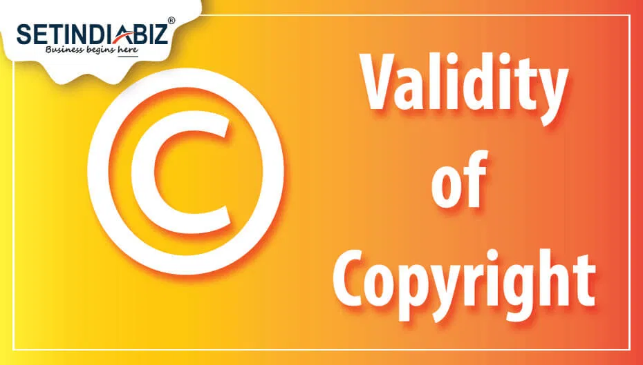 Copyright Registration Validity in India | Duration Explained