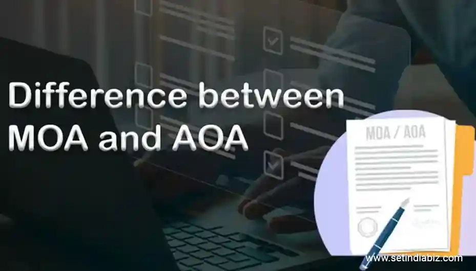 Difference Between MOA and AOA Company Law- MOA vs AOA