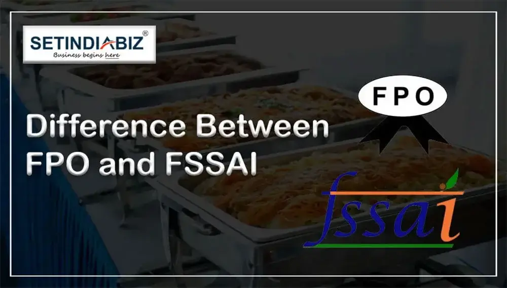 What is the Difference Between FPO and FSSAI?
