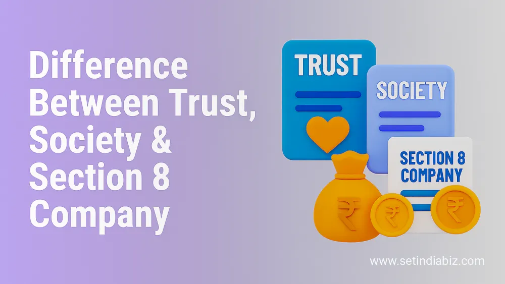 Difference between Trust, Society And Section 8 Company