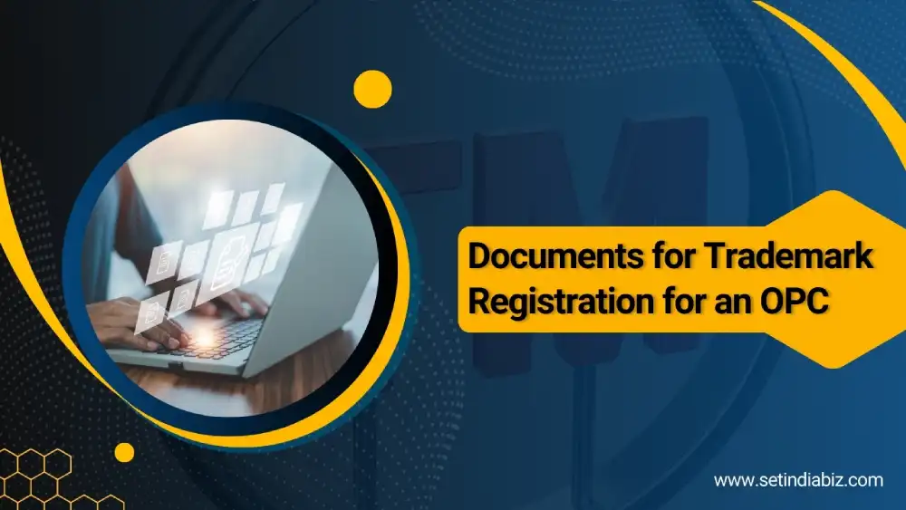 Trademark Registration of an OPC: Requisite Documents
