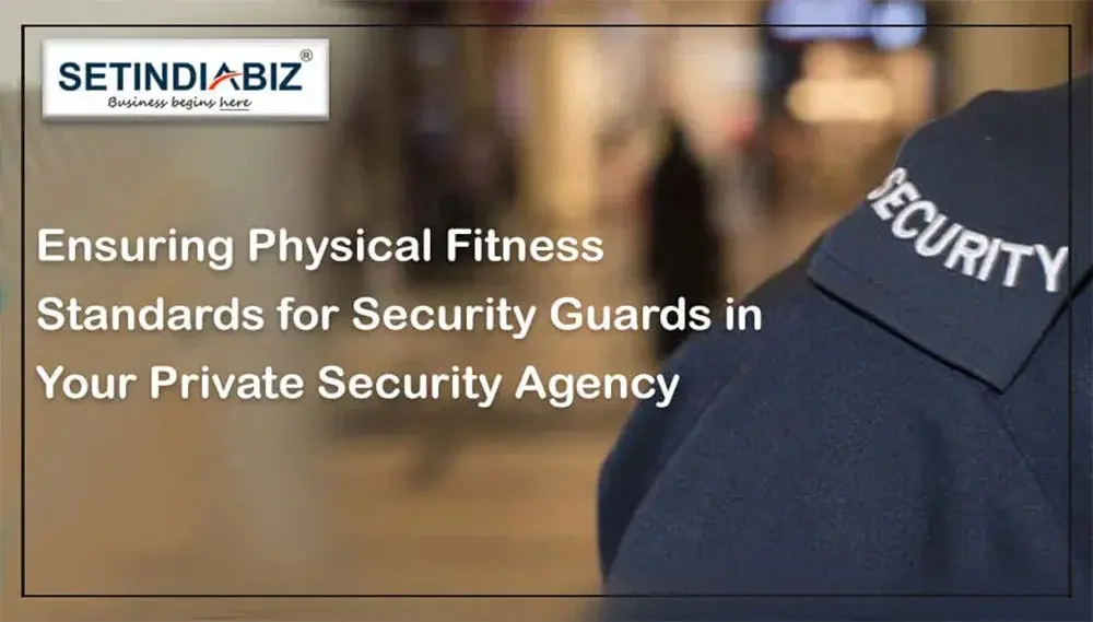 PSARA : Physical Fitness Requirements for Security Guards