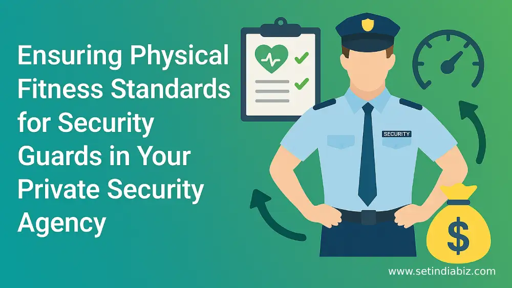 PSARA Compliance: Physical Fitness Requirements for Security Guards