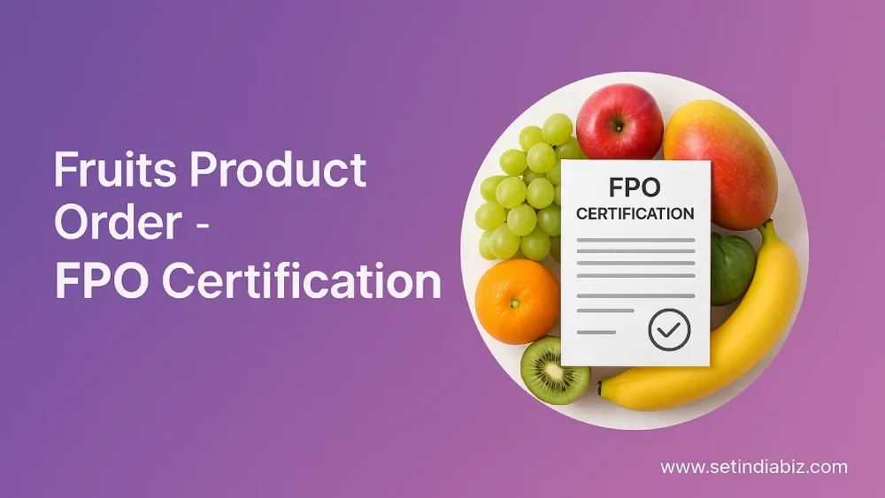 FPO Certification for Fruit Products: Assurance of Quality