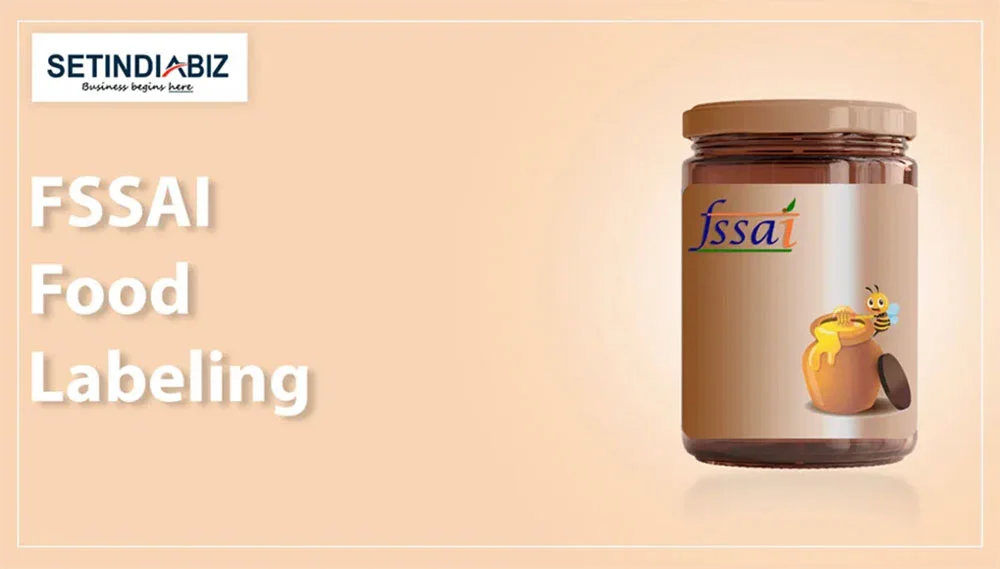 FSSAI Food Labeling Requirements: Legal Compliance Made Easy