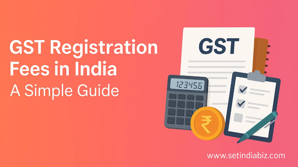 GST Registration Fees in India: Everything You Need to Know