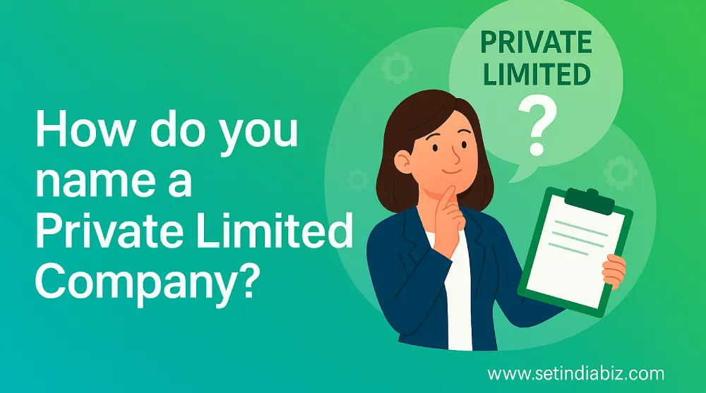 How to Name a Private Limited Company in India