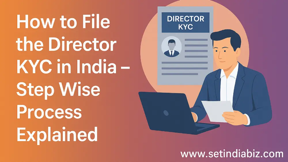 Step-by-Step Director KYC Filing Process in India