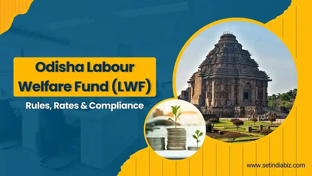 Odisha Labour Welfare Fund (LWF) – Rules, Rates & Compliance