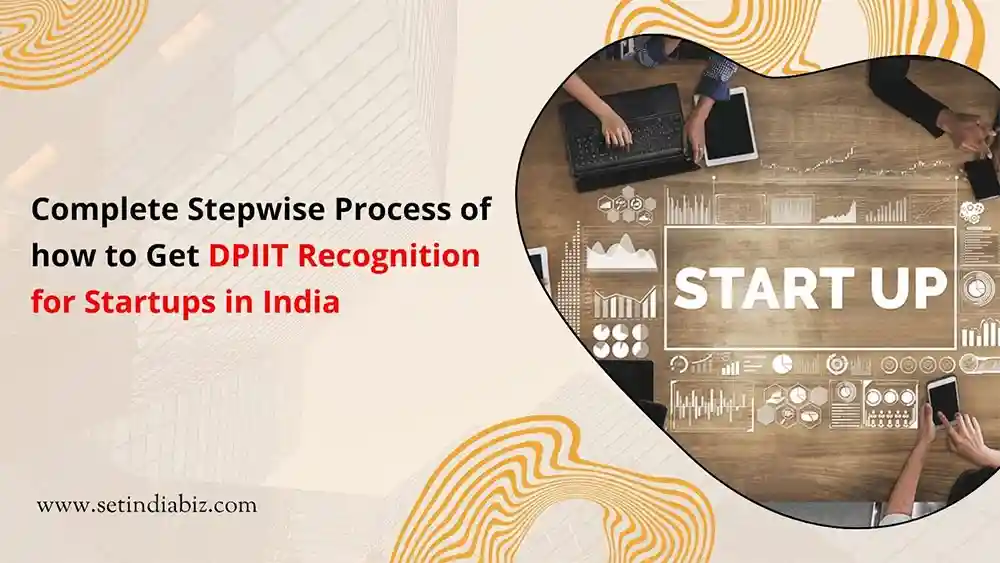Process of DPIIT Startup Recognition 2025 - Complete Guide