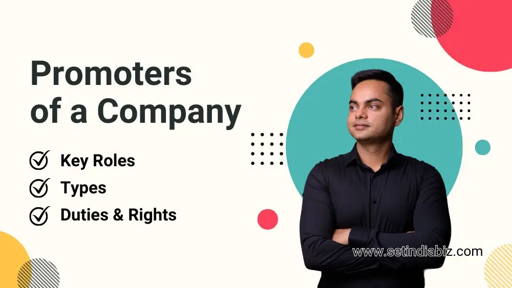 Promoters of a Company: Key Roles, Types, Duties and Rights