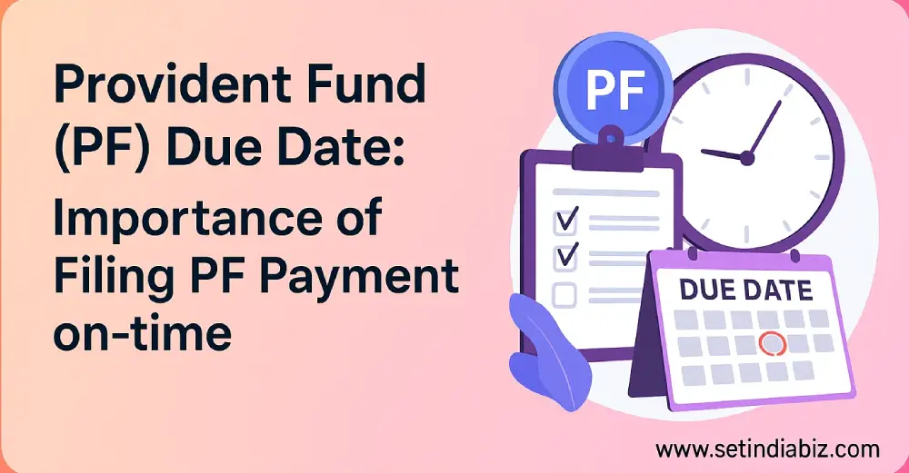 PF Due Date: Payment, Return Filing & Penalties