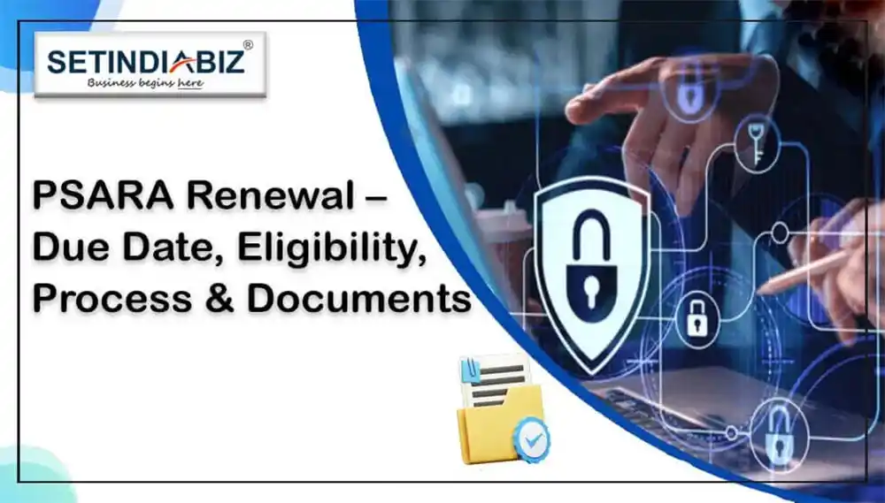 All About PSARA Renewal-Due date, Eligibility & Process