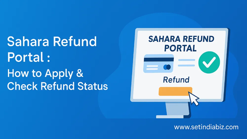 Sahara Refund Portal: Step-by-Step Guide & Status Check