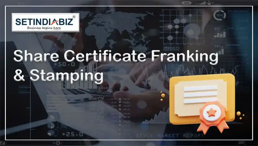 Franking Share Certificates: Procedures and Stamp Duty Explained