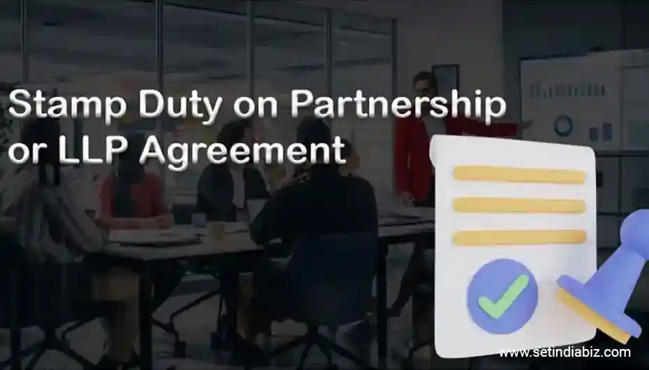 Stamp Duty on Partnership Deed/Agreement or LLP Agreement