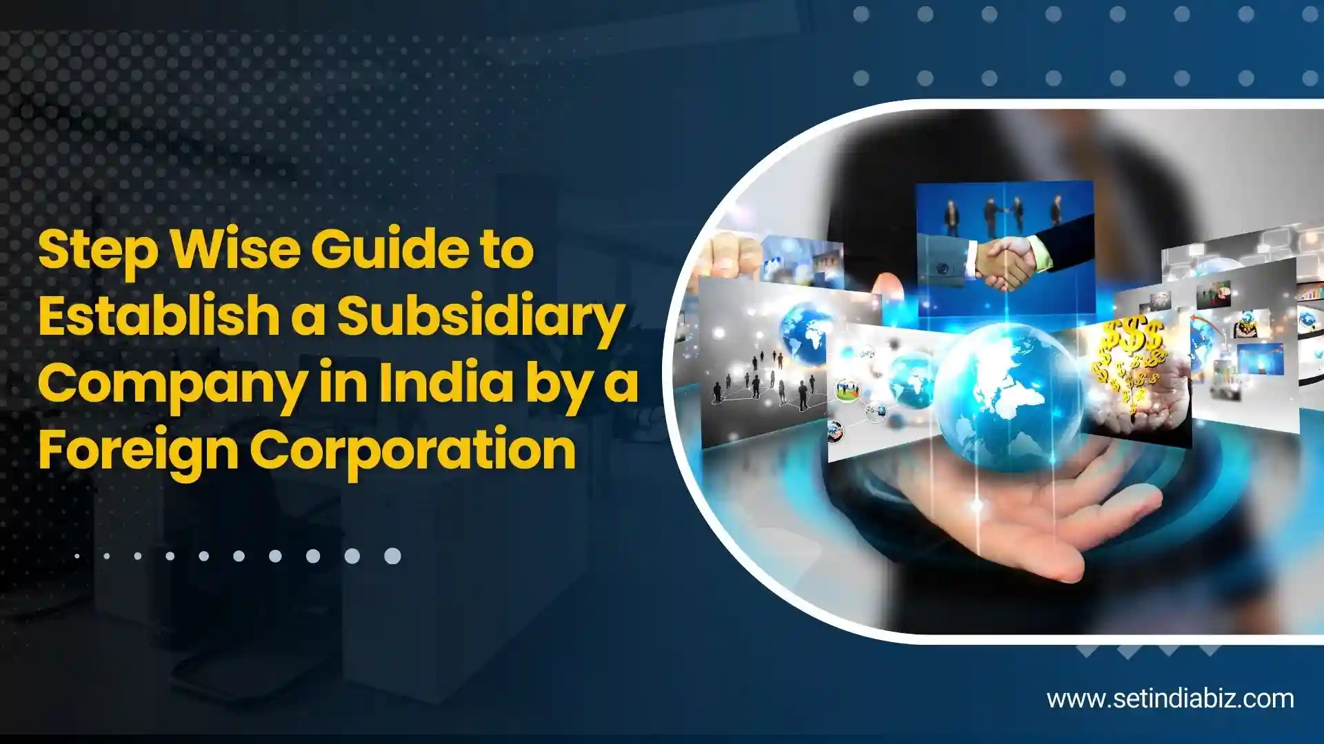 How to Establish a Foreign Subsidiary in India: A Guide
