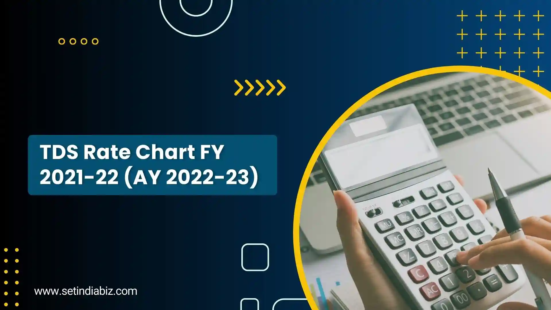 TDS FY 2021-22 (AY 2022-23): Updated Section-Wise Rates