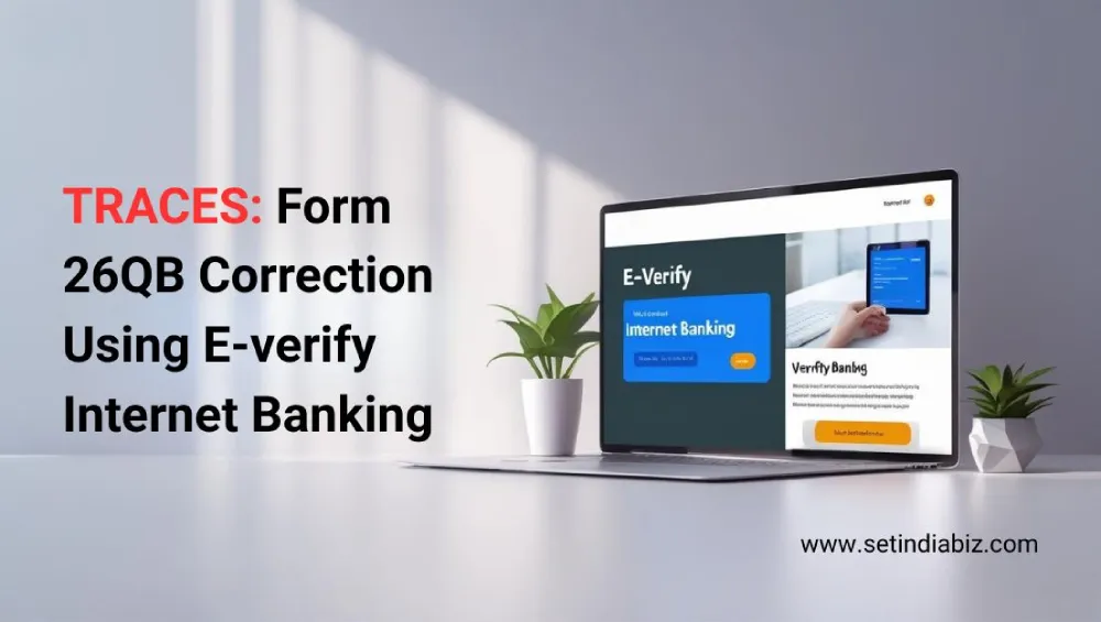 Correcting Form 26QB via e-Verification: Step-by-Step Guide