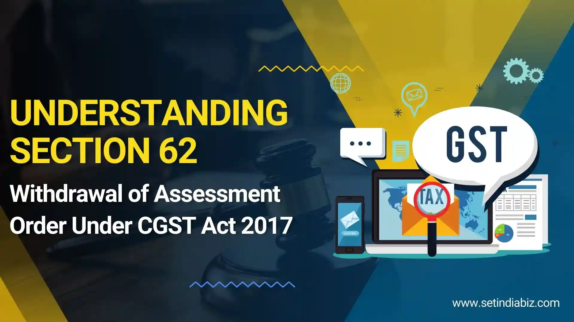Section 62: Withdrawing Assessment Orders Under CGST Act