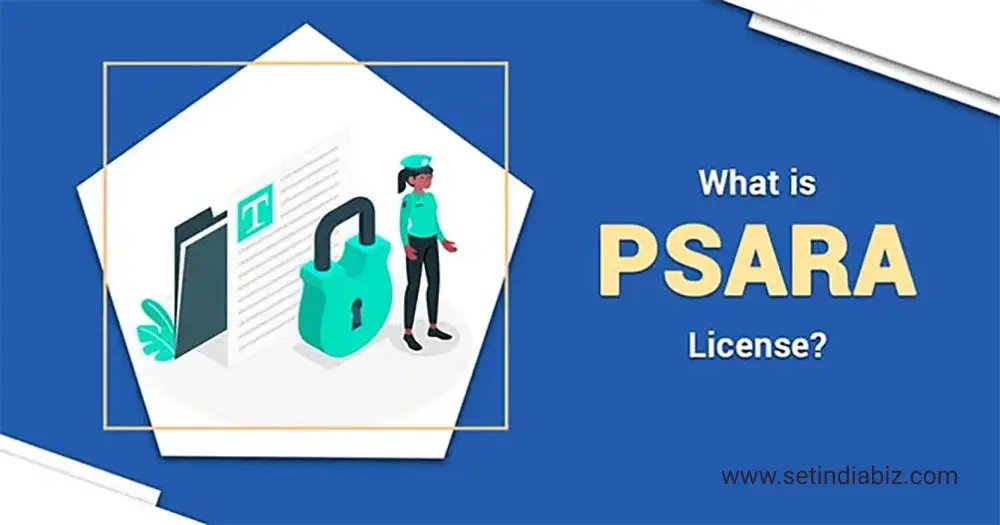 What is PSARA? Private Security Agency License and How to Apply
