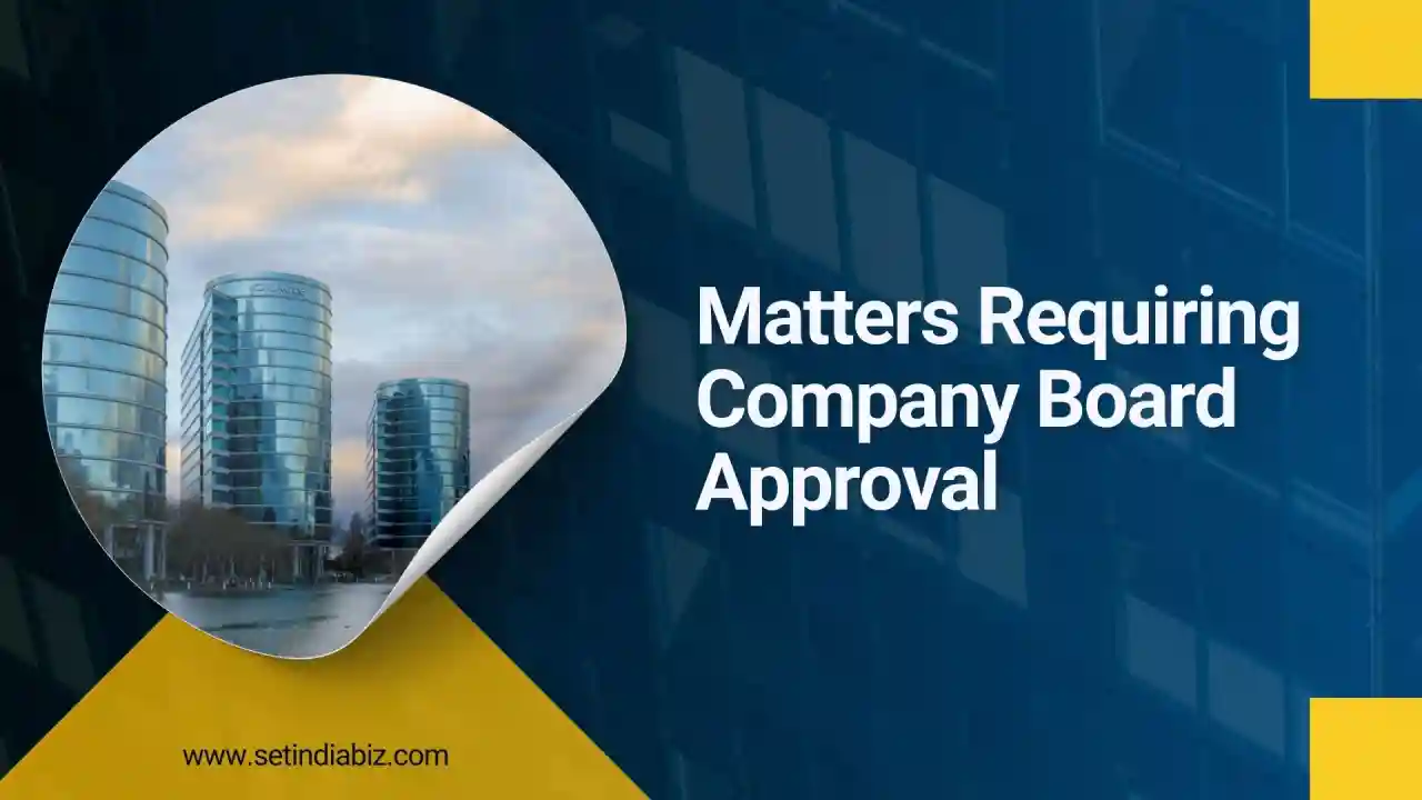 Matters Requiring Company Board Approval | Key Insights